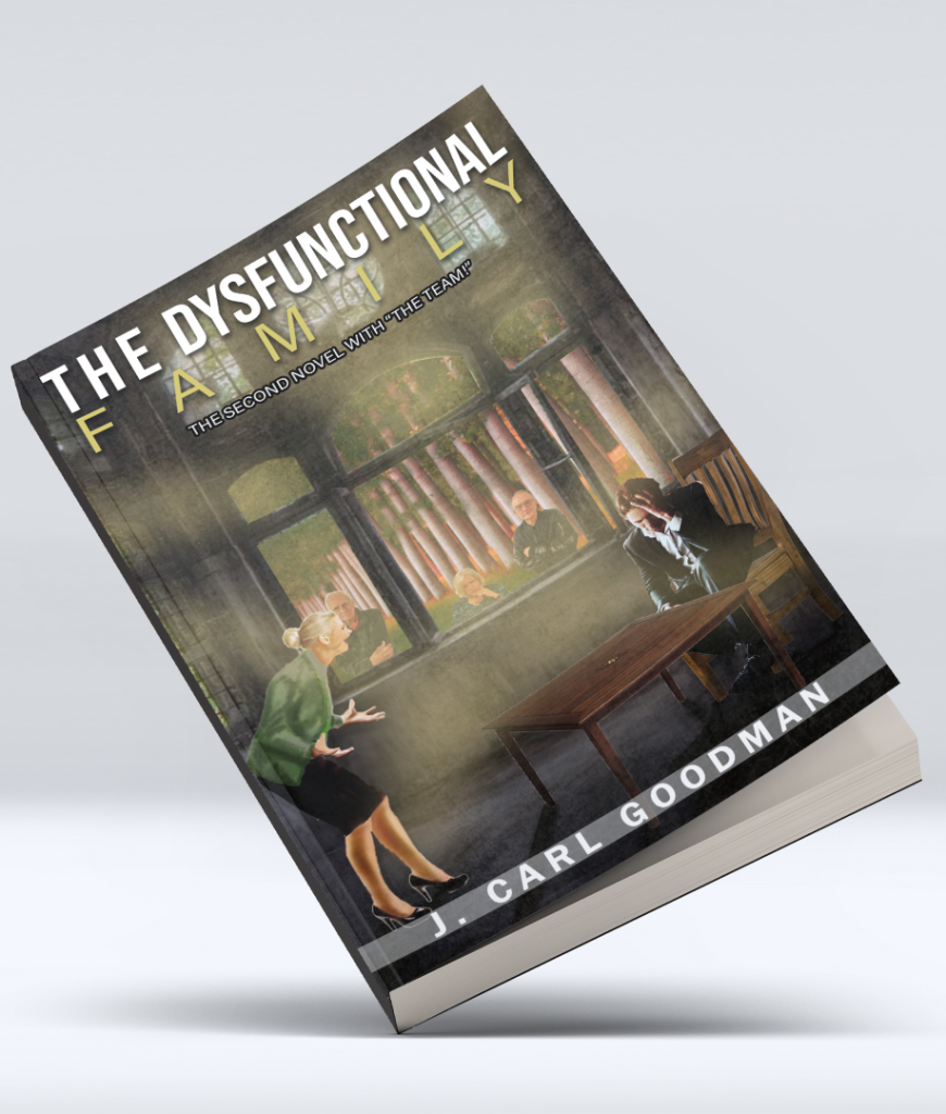 The Dysfunctional Family – J. Carl Goodman